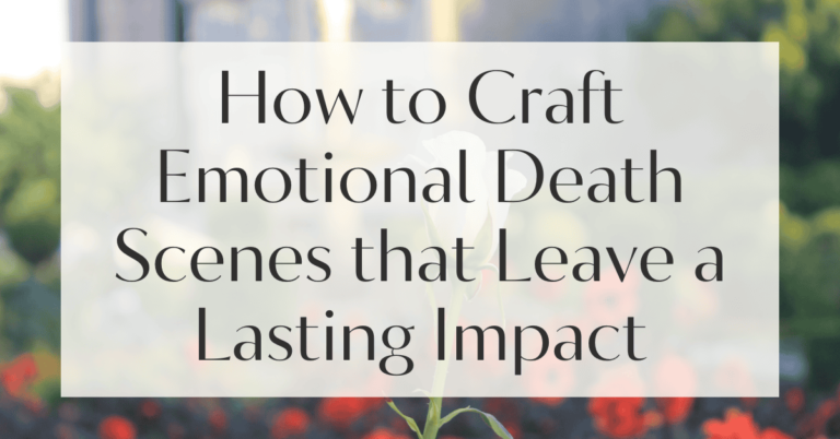 How to Craft Emotional Death Scenes that Leave a Lasting Impact – Write ...