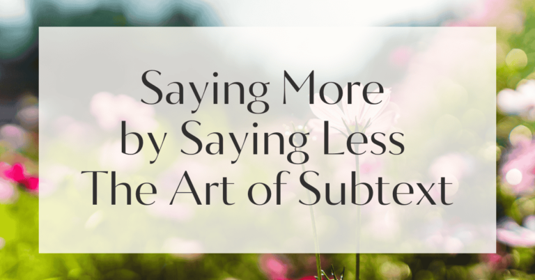 Saying More by Saying Less: The Art of Subtext – Write A Book Today