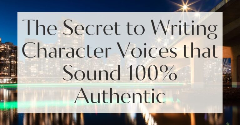 The Secret to Writing Character Voices that Sound 100% Authentic ...