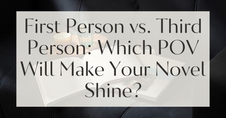 First Person vs. Third Person: Which POV Will Make Your Novel Shine ...